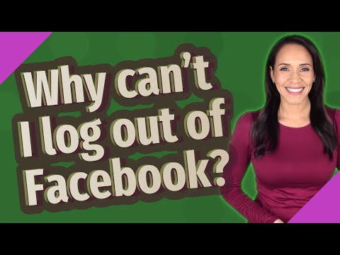 Why can't I log out of Facebook?