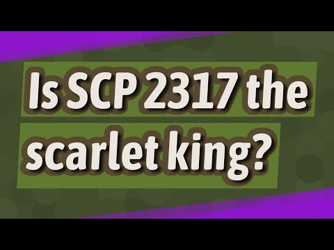 Is SCP 2317 the scarlet king?