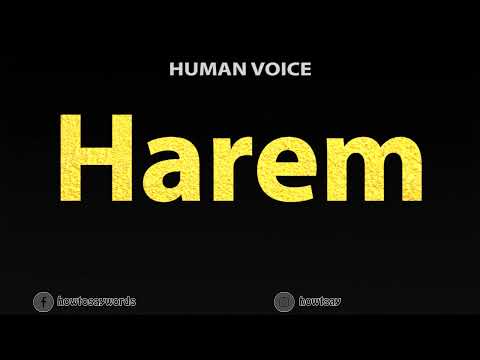 How To Pronounce Harem