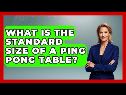 What Is The Standard Size Of A Ping Pong Table? - The Racket Xpert