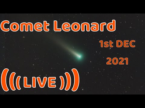 Watch Comet Leonard - Live  Stream | Dec 1st 2021 | (C/2021 A1)