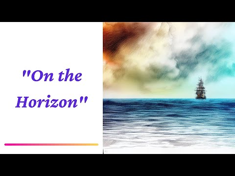 Did you know the phrase "On the horizon" comes LITERALLY from Ships Waiting at the Horizon —[26/300]