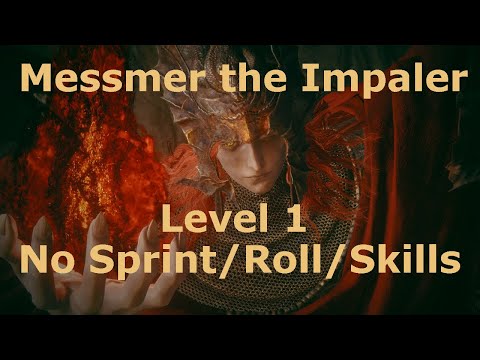 Messmer the Impaler RL1 No Sprint/Roll/Skills No Damage Blessing level 10