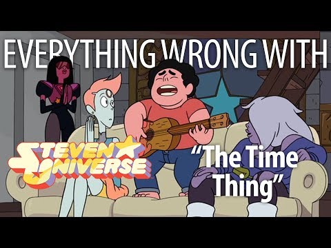 Everything Wrong With Steven Universe "The Time Thing"