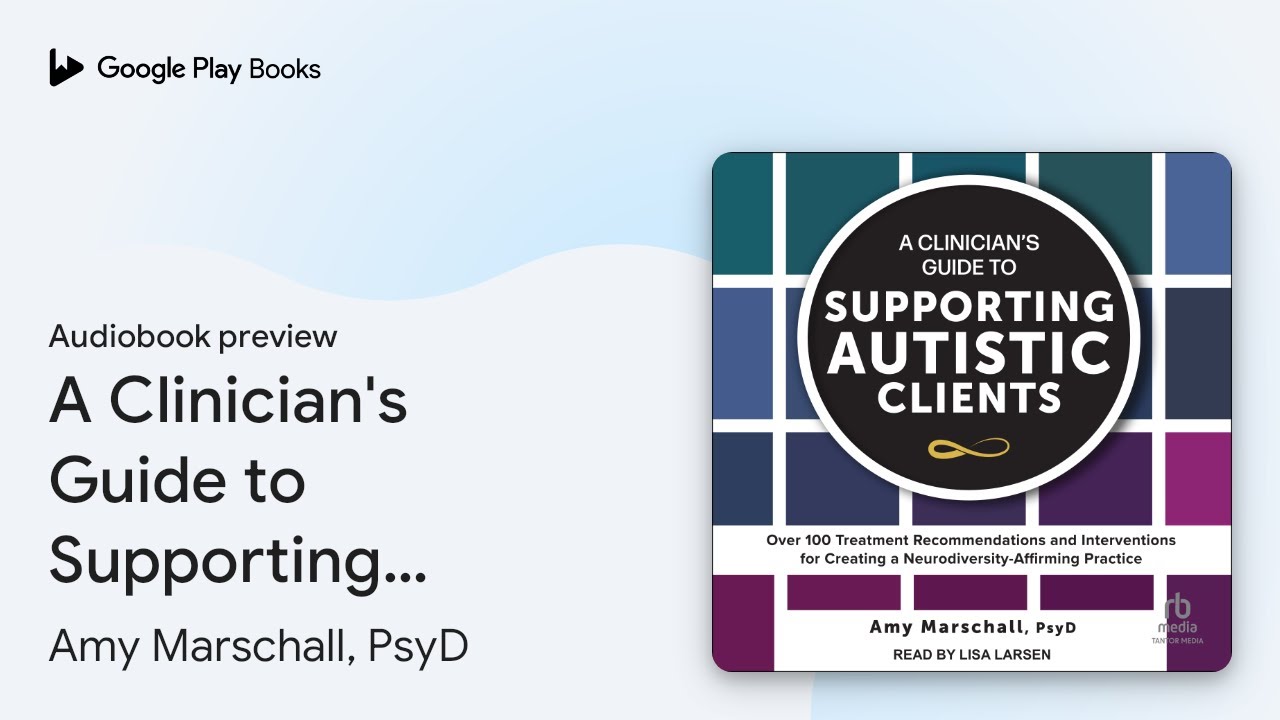 A Clinician's Guide to Supporting Autistic… by Amy Marschall, PsyD · Audiobook preview