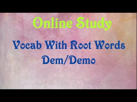 Vocab with root words Dem/Demo. Vocab Special. Online Study.