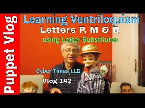 How Ventriloquists Say Words with letters M, P & B, Puppet Vlog 142