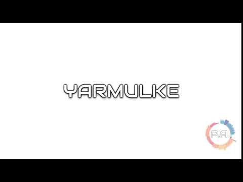 How to Pronounce Yarmulke