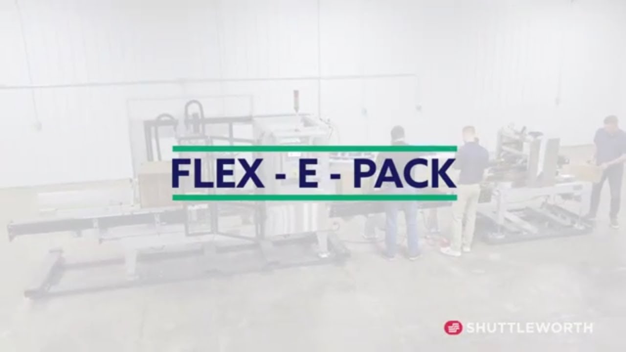 Flex-E-Pack - Integrated Case Forming, Packing, and Sealing System by Shuttleworth