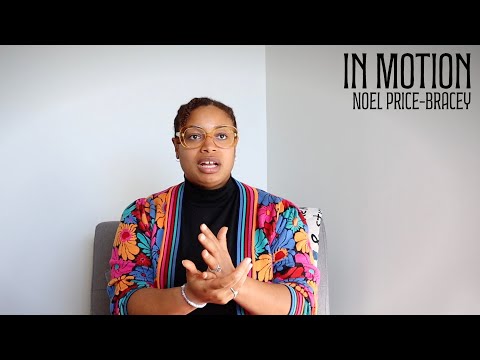 IN MOTION Interview: Noel Price-Bracey