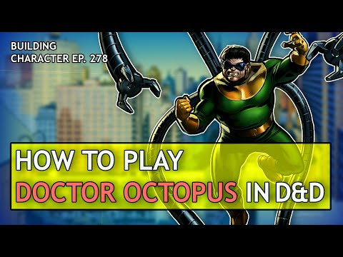 How to Play Doctor Octopus in Dungeons & Dragons (Spider-Man Villain Build for D&D 5e)