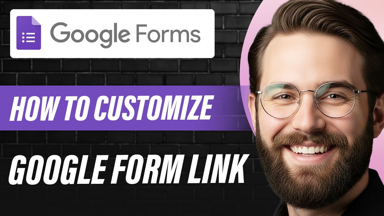 How to Customize Google Form Link (Full 2026 Guide)