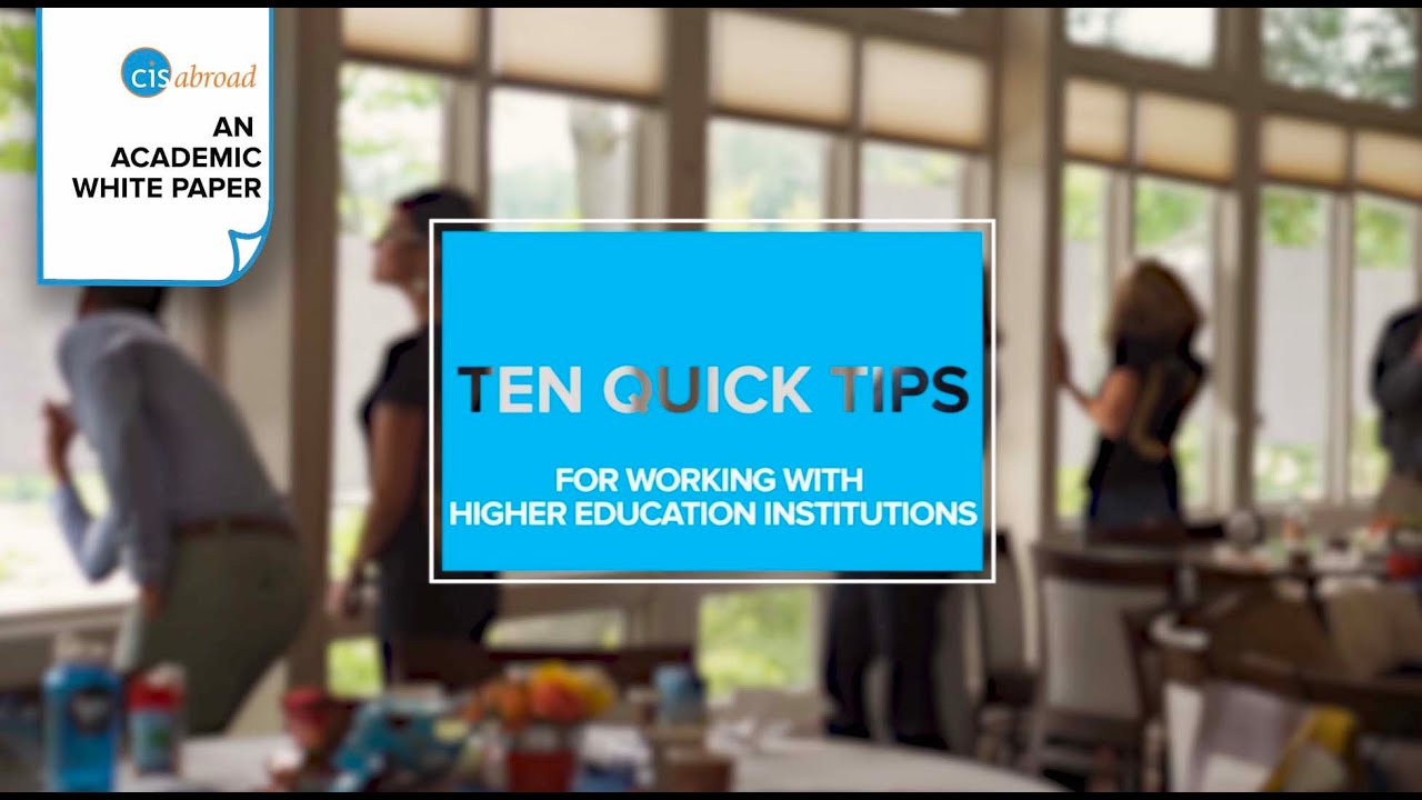 10 Quick Tips for Working with Higher Ed Institutions | A CIS Abroad Academic White Paper Video
