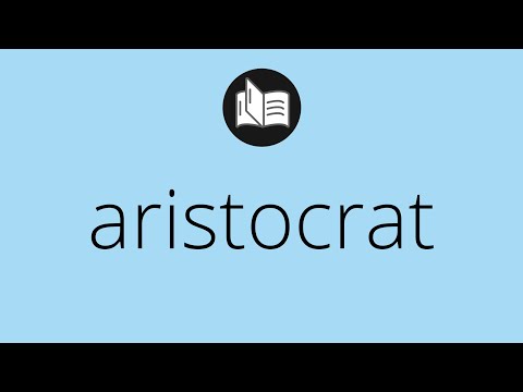 What ARISTOCRAT means • Meaning of ARISTOCRAT • aristocrat MEANING • aristocrat DEFINITION