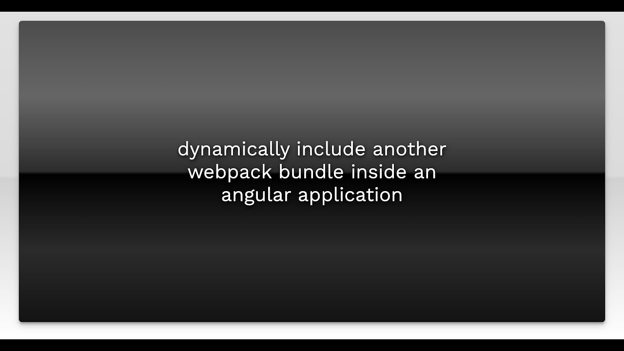 dynamically include another webpack bundle inside an angular application