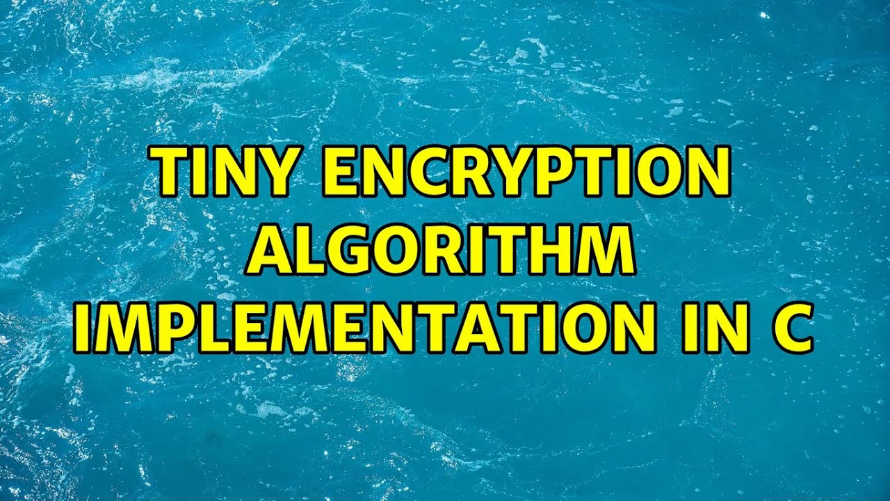 Tiny Encryption Algorithm implementation in C
