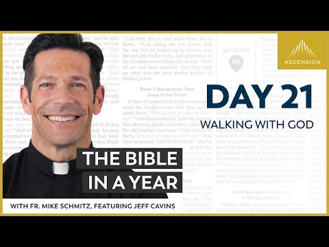 Day 21: Walking with God — The Bible in a Year (with Fr. Mike Schmitz)