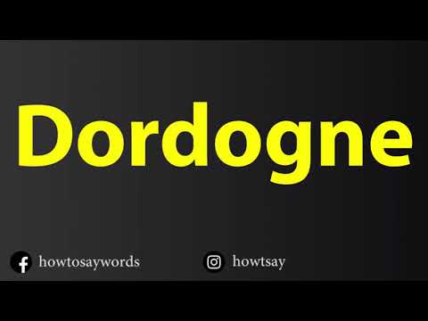 How To Pronounce Dordogne