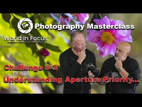 World In Focus Photography Masterclass - Understanding Aperture Priority - Challenge # 3