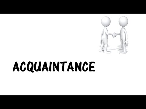 Learn a word - Meaning of ACQUAINTANCE