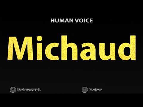 How To Pronounce Michaud