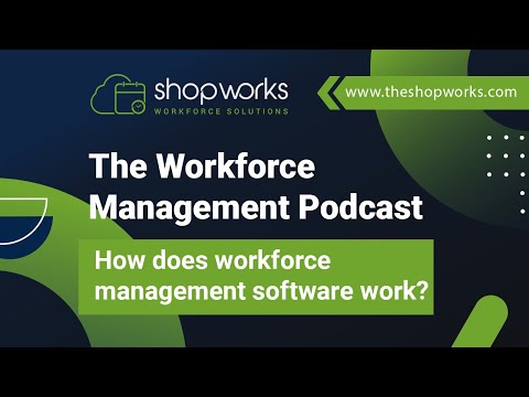 How does workforce management software work? | Step-by-Step Explanation