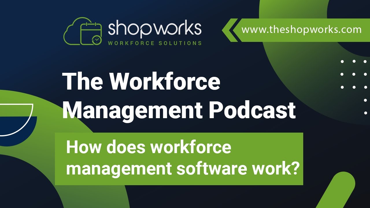 How does workforce management software work? | Step-by-Step Explanation