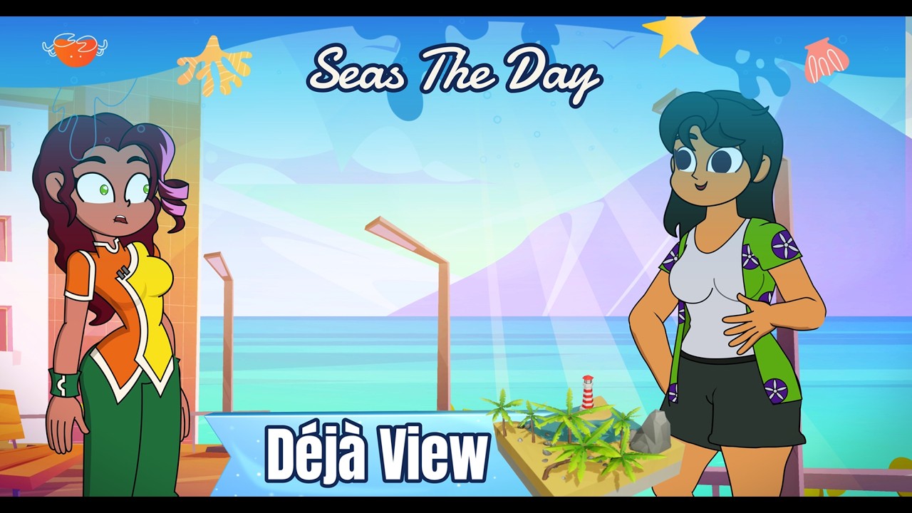 Seas the Day: Déjà View