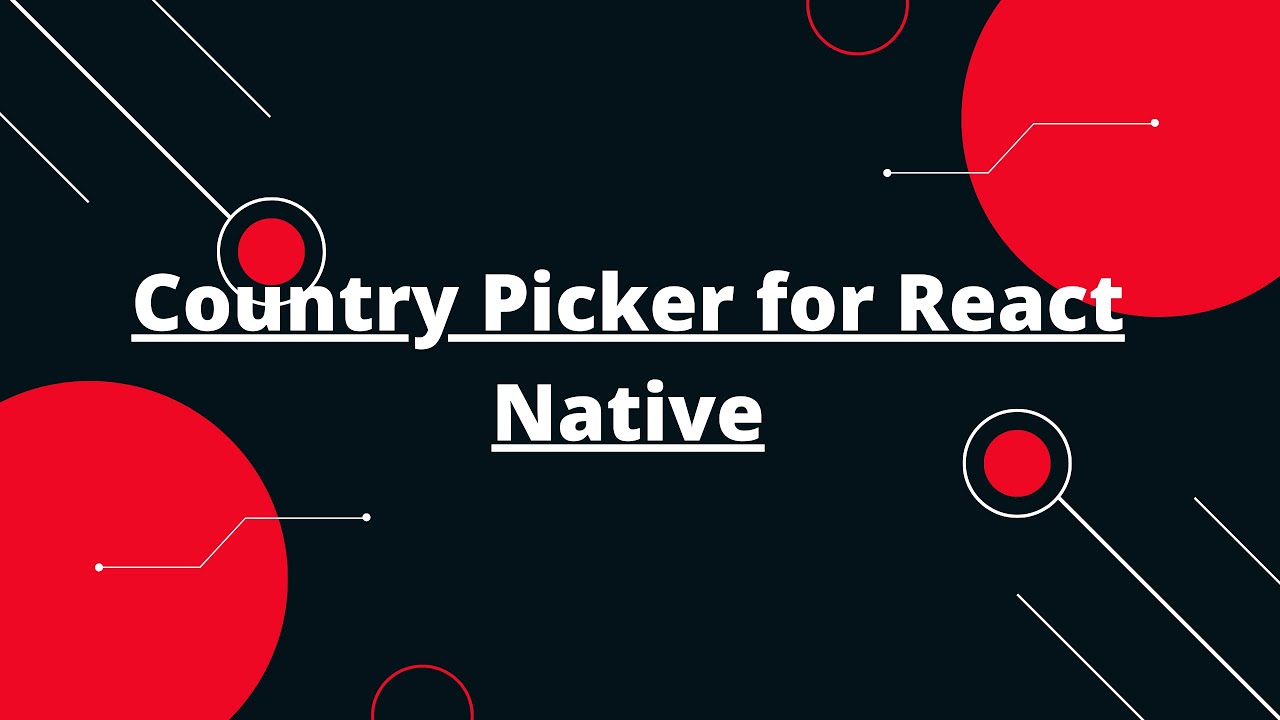 How do I use country picker in react-native |  Country Picker for React Native.