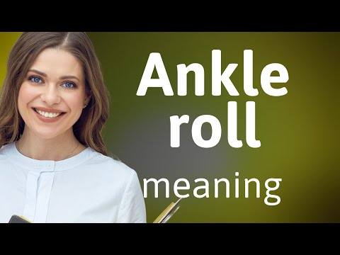 Master the Meaning of "Ankle Roll" in English!