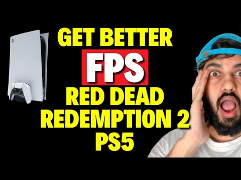 How to Get Better FPS on Red Dead Redemption 2 PS5