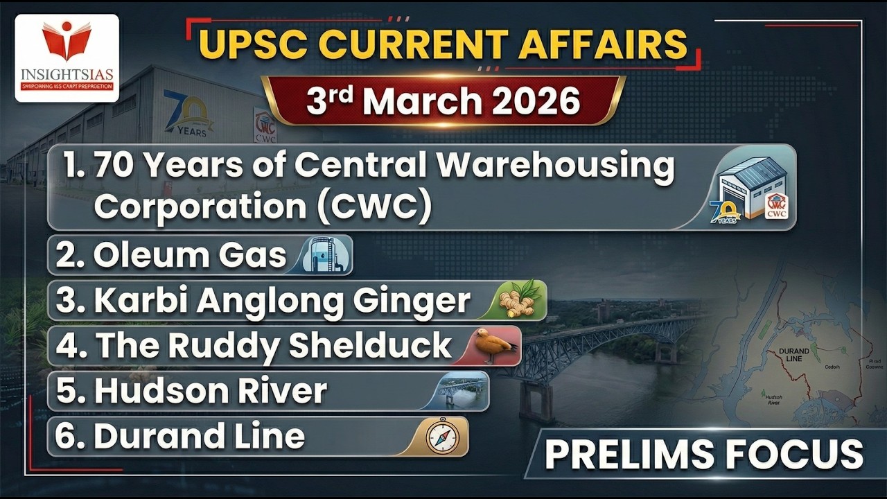UPSC Current Affairs 3 March 2026 | CWC 70 Years, Oleum Gas, Durand Line | Prelims 2026