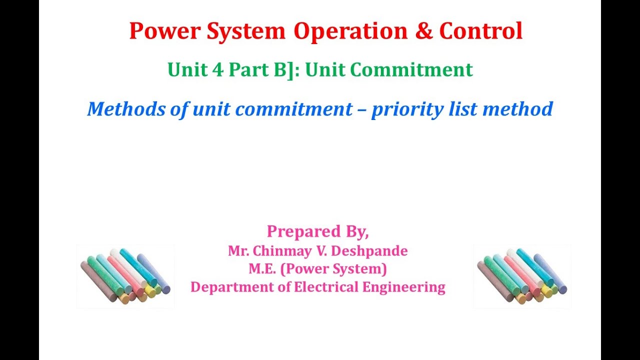 Lec 03  Unit Commitment Methods of unit commitment – priority list method