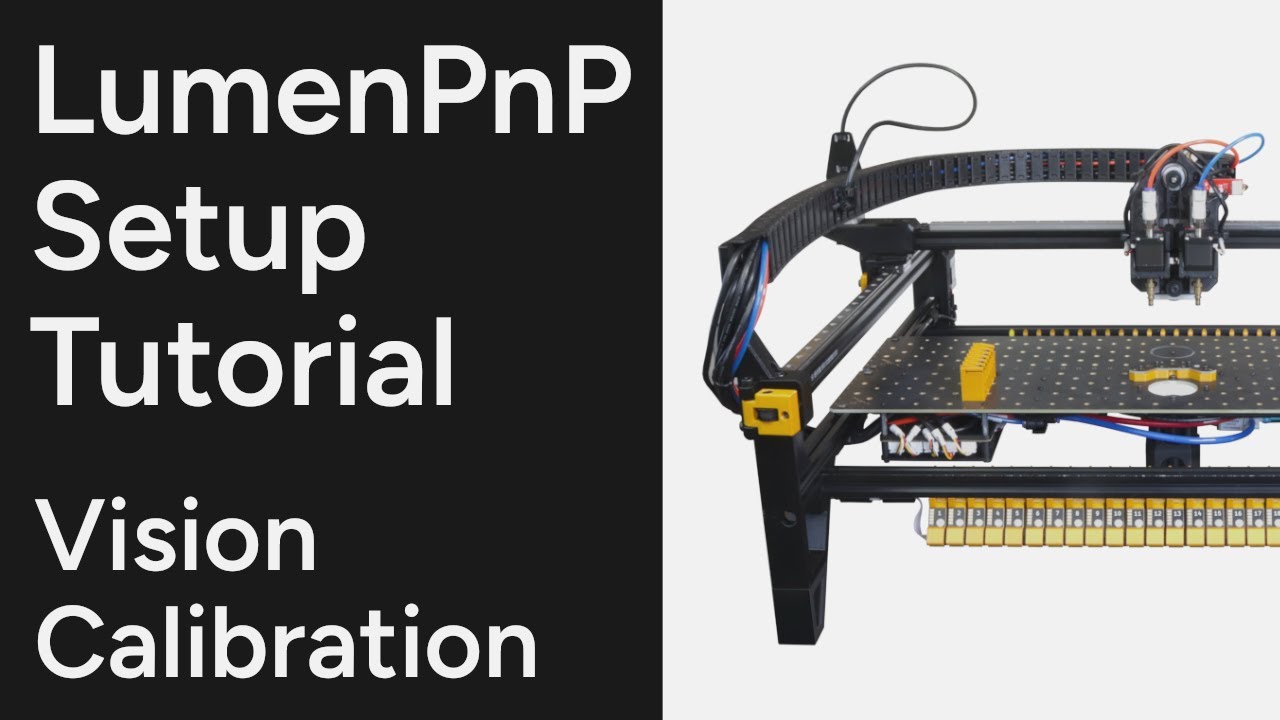 LumenPnP Setup Tutorial - Vision Calibration