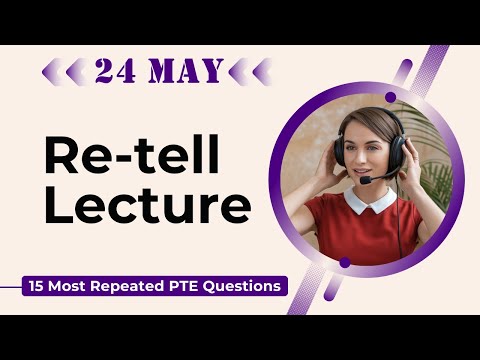 Retell Lecture PTE SPEAKING - MAY 2025 - The Ultimate FREE Guide