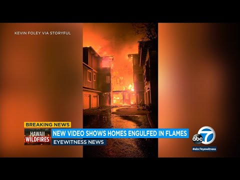 New video shows Hawaii homes engulfed in flames; death toll climbs to 53