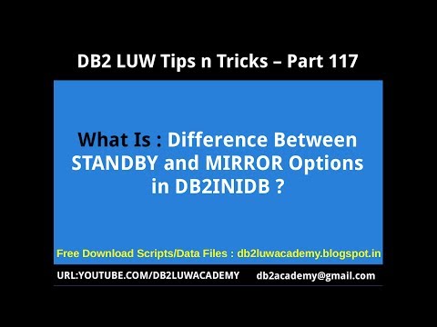 DB2 Tips n Tricks Part 117 - What is Difference Between STANDBY MIRROR in DB2INIDB?