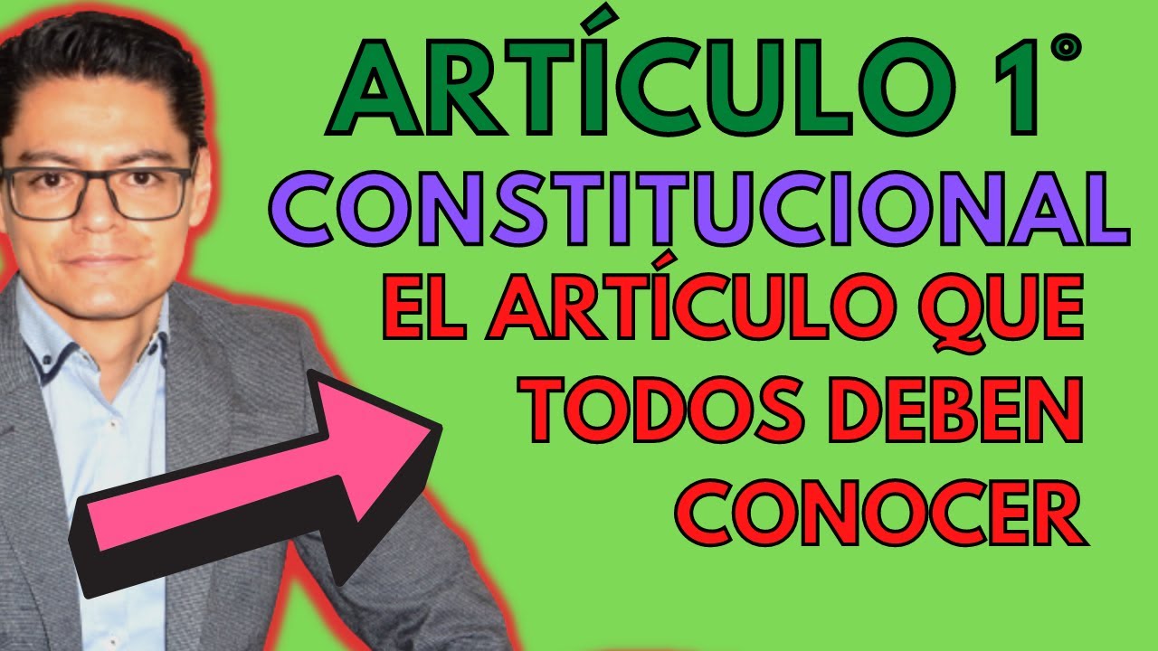 IMPORTANTE: ARTÍCULO 1° CONSTITUCIONAL