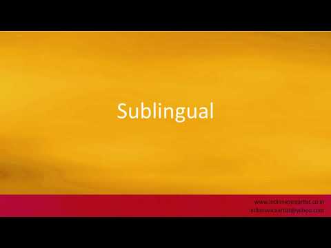 Pronunciation of the word(s) "Sublingual".