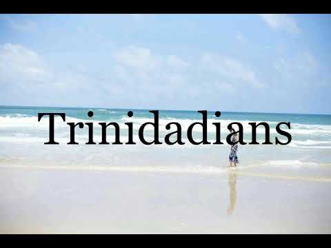 How To Pronounce Trinidadians🌈🌈🌈🌈🌈🌈Pronunciation Of Trinidadians