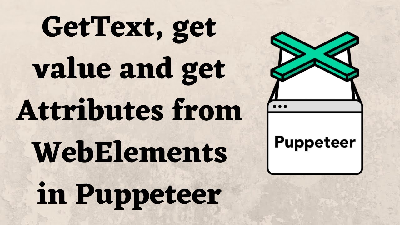 GetText, get value and get Attributes from WebElements in Puppeteer