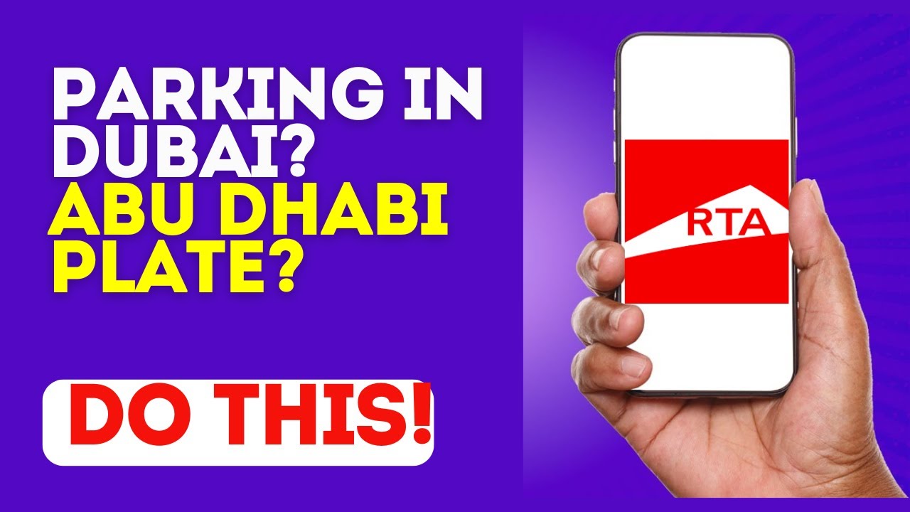 How To Put Parking in Dubai for Abu Dhabi Plate Using Your Phone (Step-by-Step Guide)