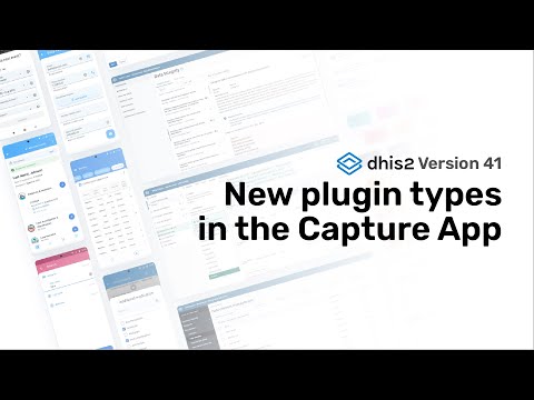 New plugin types in the Capture app (Experimental) - #dhis2 #version41