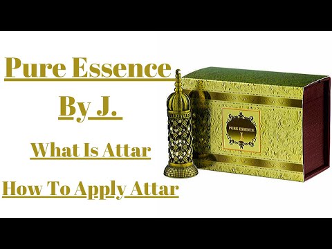 What Is Attar And How Apply | Pure Essence By J.