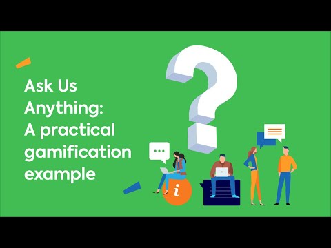Ask us Anything - A practical Gamification Example