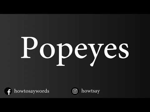 How To Pronounce Popeyes