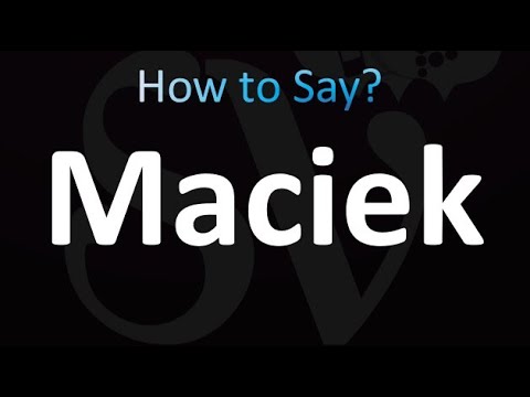 How to Pronounce Maciek (correctly!)