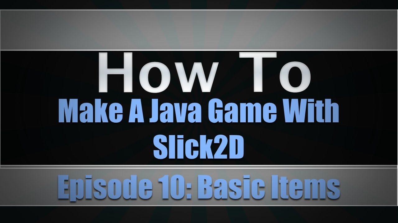 Making A Java Game Using Slick2D | Episode 10: Basic Items