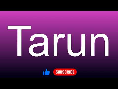 How to correctly pronounce - Tarun