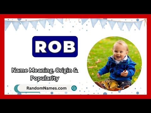Rob - Baby Boy Name Meaning, Origin & Popularity - RandomNames.com
